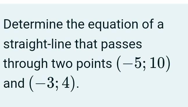 Solved Determine the equation of a straight-line that passes | Chegg.com