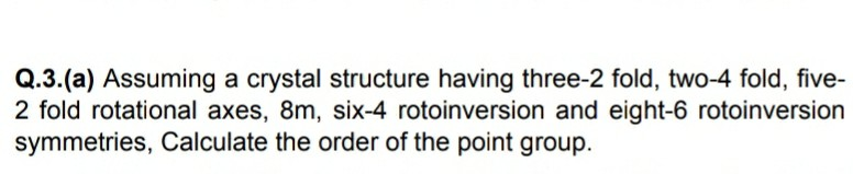 Solved Q.3.(a) Assuming a crystal structure having three-2 | Chegg.com