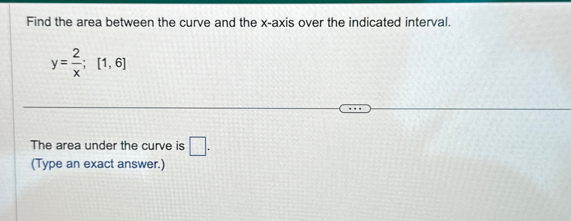 Find the area between the curve and the x-axis over | Chegg.com