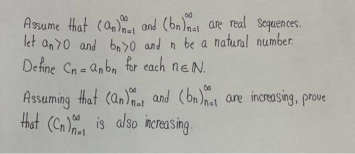 Solved Assume that (an)n=1∞ and (bn)n=1∞ are real sequences. | Chegg.com
