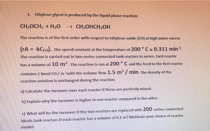 Solved 1. Ethylene glycol is produced by the liquid phase | Chegg.com