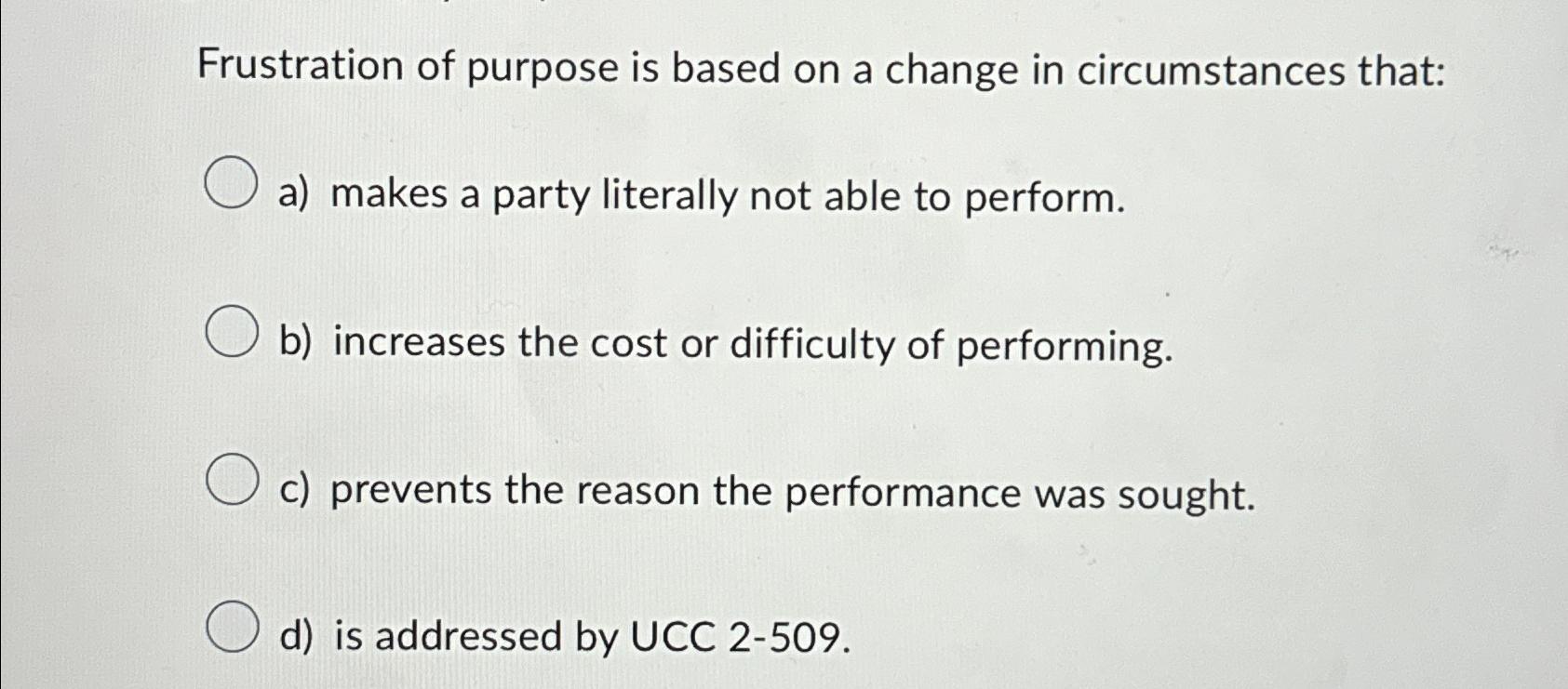 Solved Frustration of purpose is based on a change in | Chegg.com