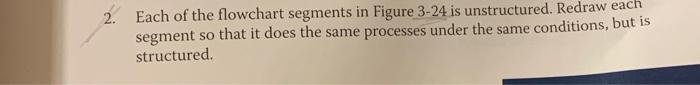 Solved 2. Each of the flowchart segments in Figure 3-24 is | Chegg.com