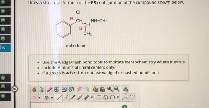 Solved draw a structural formula of the RS configuration of | Chegg.com