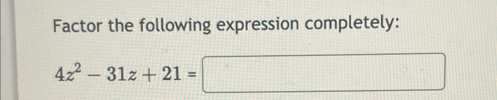 Solved Factor the following expression | Chegg.com