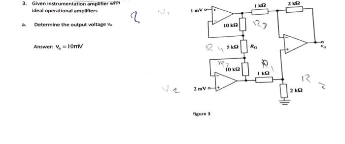 Solved 3. Given instrumentation amplifier with ideal | Chegg.com