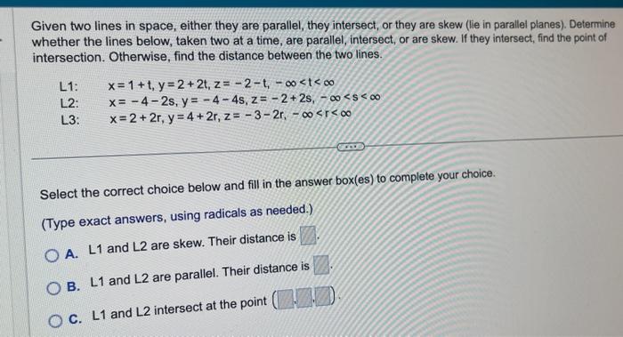 Given two lines in space, either they are parallel, | Chegg.com