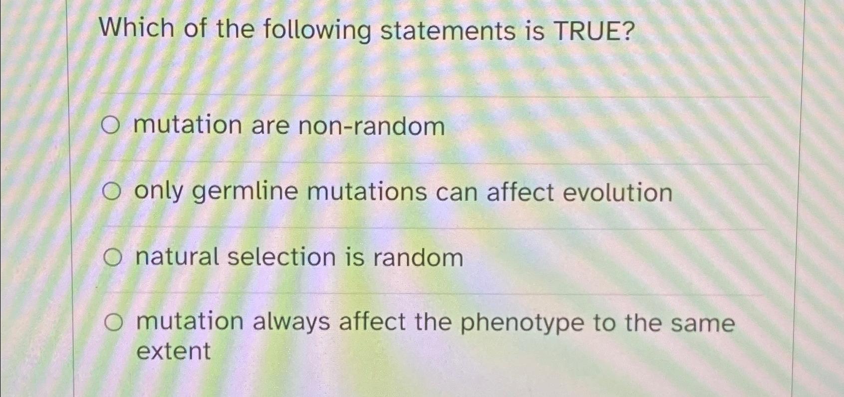 Solved Which of the following statements is TRUE?mutation | Chegg.com