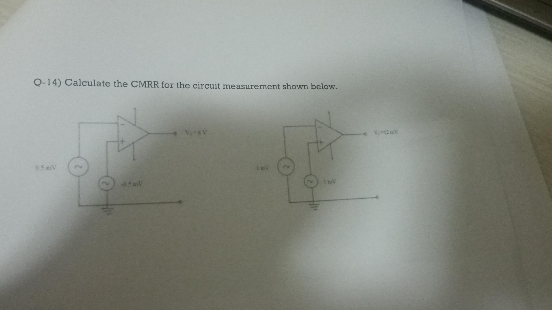 Solved Q-14) Calculate the CMRR for the circuit measurement | Chegg.com