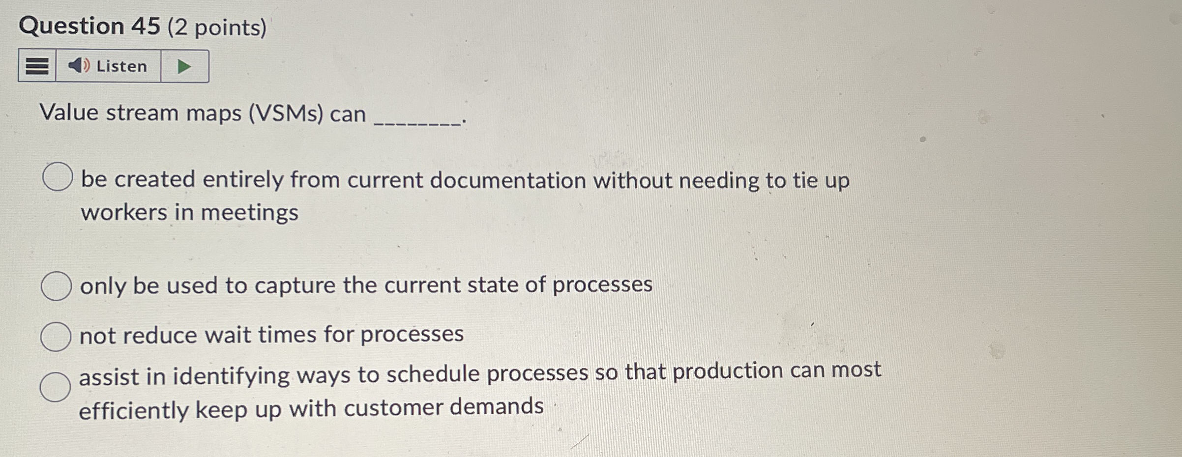 Solved Question 45 (2 ﻿points)Value stream maps (VSMs) | Chegg.com