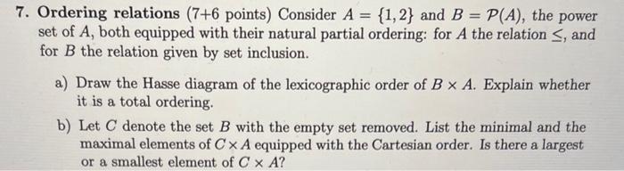 Solved 7. Ordering relations (7+6 points) Consider A={1,2} | Chegg.com