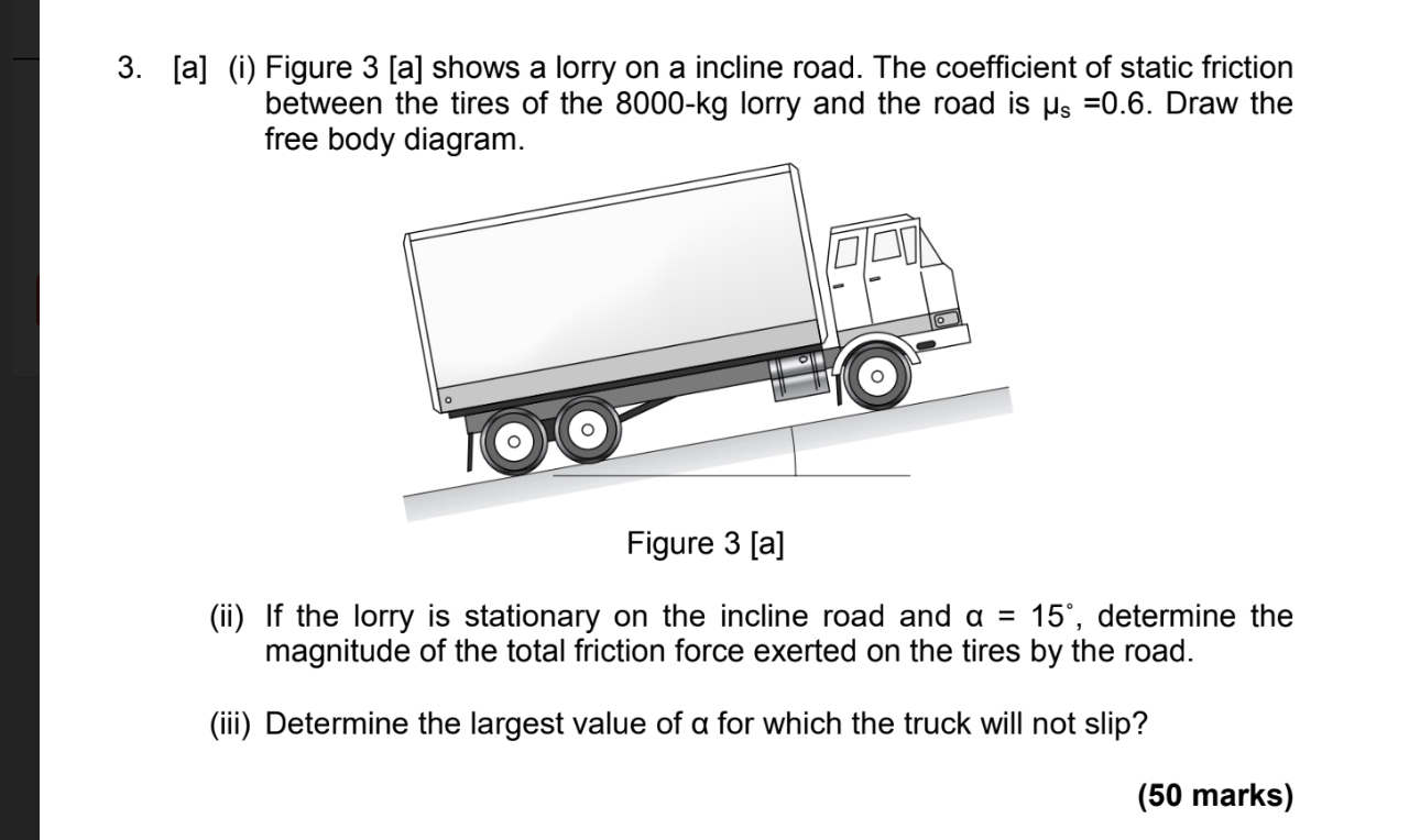 Solved [a] (i) ﻿Figure 3 [a] ﻿shows a lorry on a incline | Chegg.com