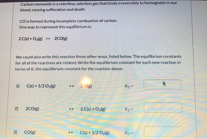 Solved Carbon monoxide is a colorless, odorless gas that | Chegg.com
