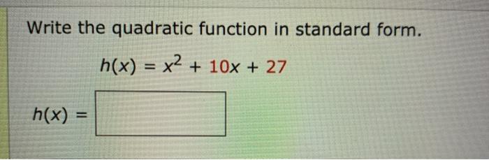 Solved Write the quadratic function in standard form. g(x) = | Chegg.com