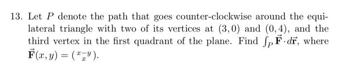 Solved 13. Let P denote the path that goes counter-clockwise | Chegg.com