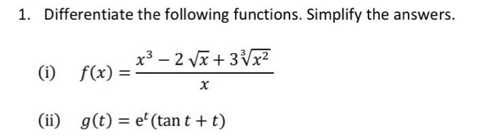 Solved 1. Differentiate the following functions. Simplify | Chegg.com