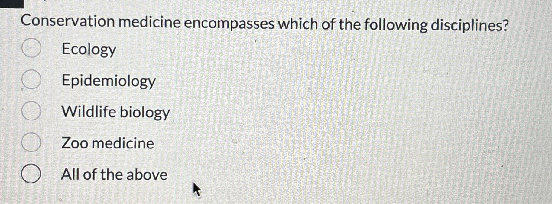 Solved Conservation medicine encompasses which of the | Chegg.com