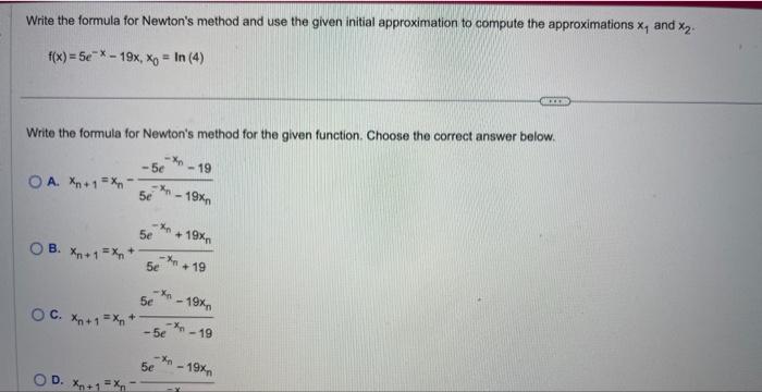 [Solved]: Write the formula for Newton's method and use