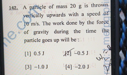 Solved A particle of mass 20 ﻿g is thrownvertically upwards | Chegg.com