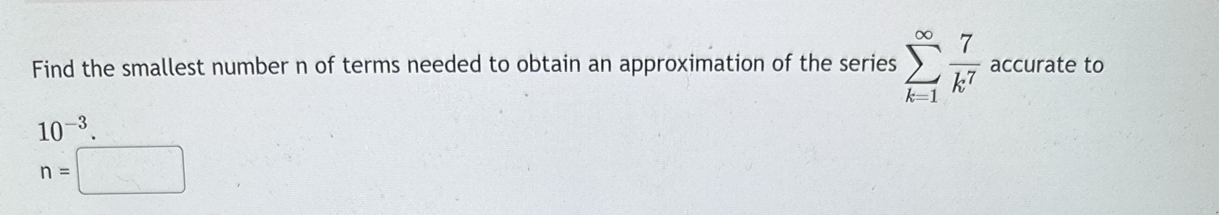 Solved by an EXPERT Find the smallest number n ﻿of terms needed to obtain | Chegg.com