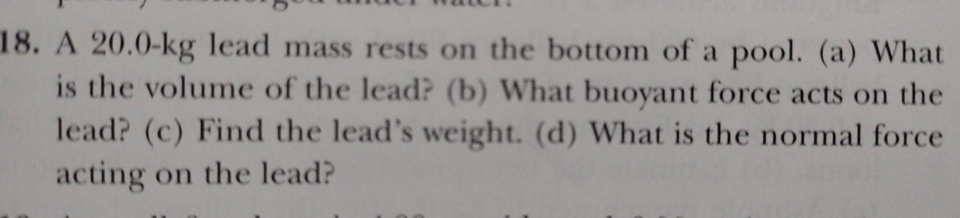 Solved 18. A 20.0-kg lead mass rests on the bottom of a | Chegg.com