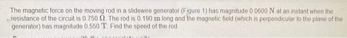 Solved The magnetic force on the moving rod in a slidewire | Chegg.com