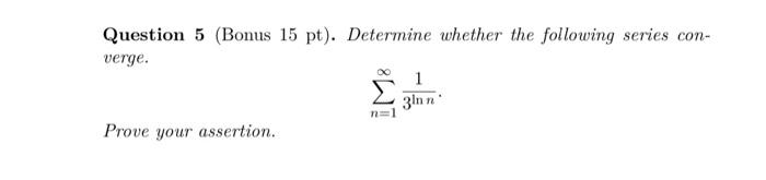 Solved Question 5 (Bonus 15pt ). Determine whether the | Chegg.com