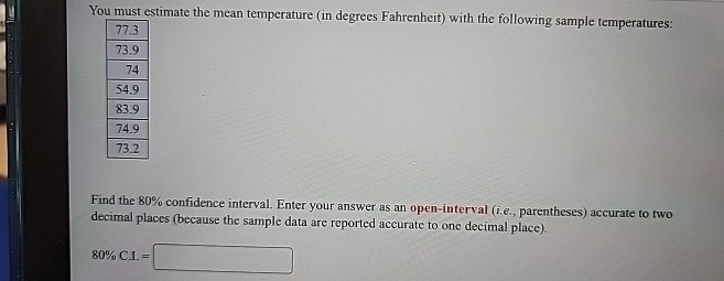 Solved You must estimate the mean temperature (in degrees | Chegg.com