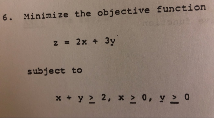 Solved 6 Minimize The Objective Function 2 2x 3y