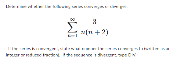 Solved Determine whether the following series converges or | Chegg.com