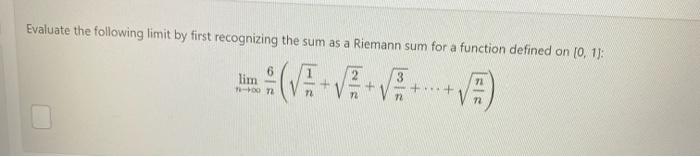 Solved Evaluate the following limit by first recognizing the | Chegg.com