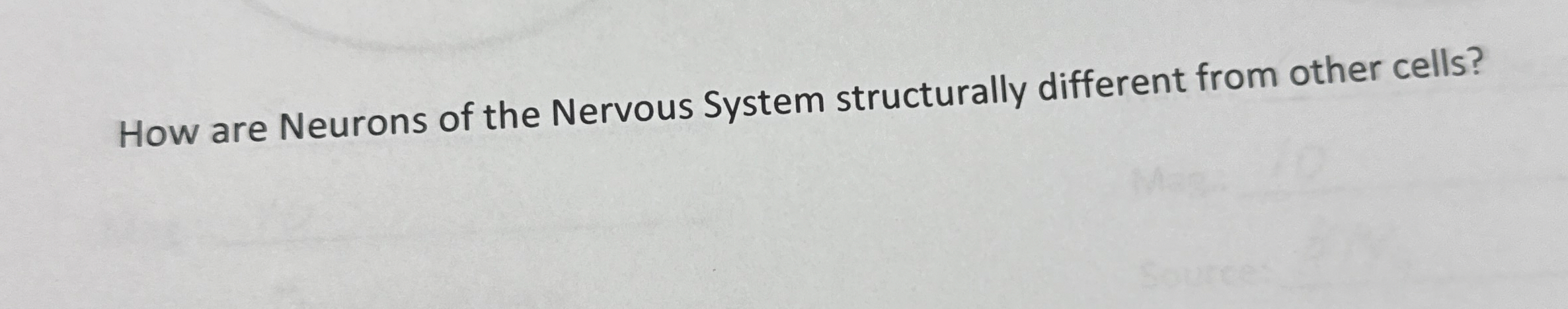 Solved How are Neurons of the Nervous System structurally | Chegg.com