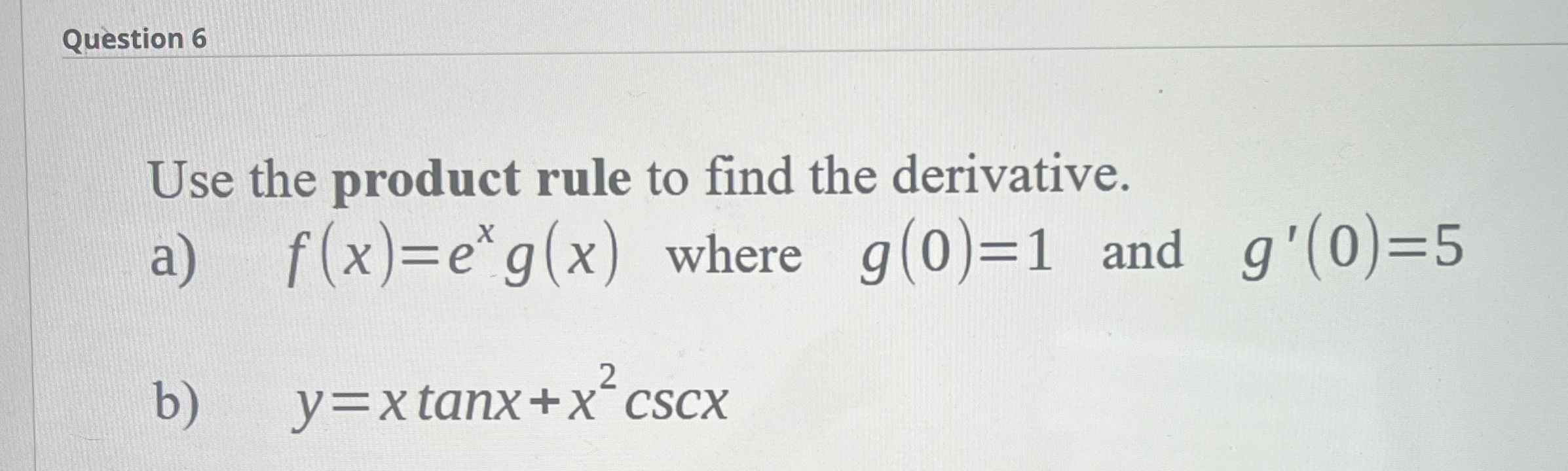 Solved Question 6Use the product rule to find the | Chegg.com