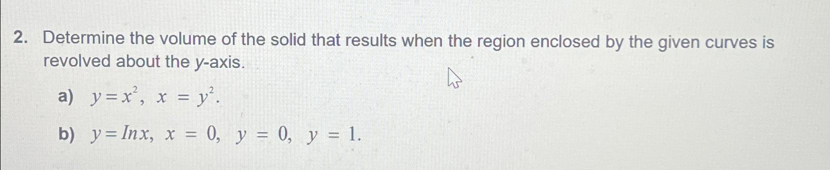 Solved Determine the volume of the solid that results when | Chegg.com