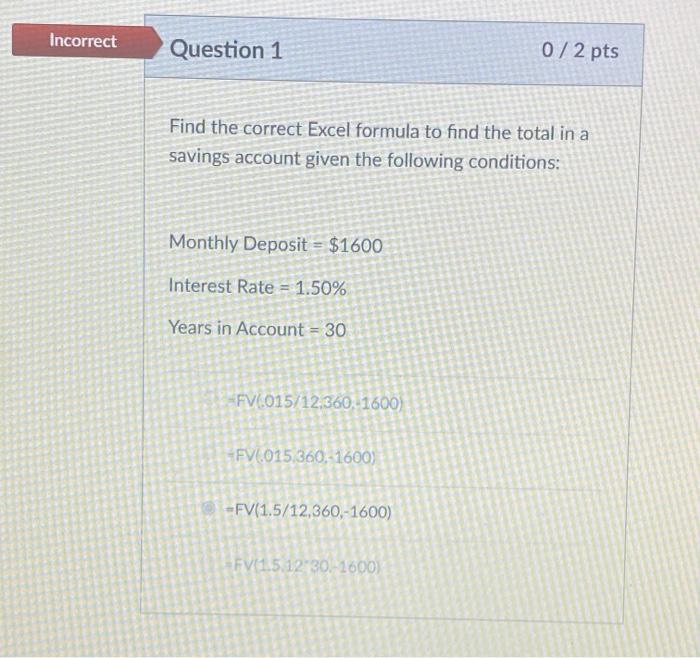 Solved Incorrect Question 1 0/2 pts Find the correct Excel | Chegg.com