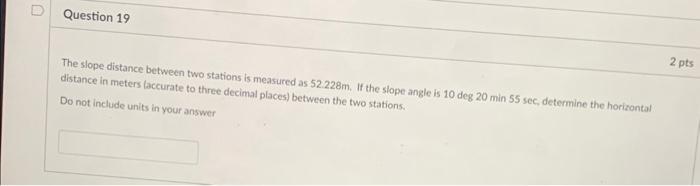Solved Catculate the slope distance in meters (accurate to | Chegg.com