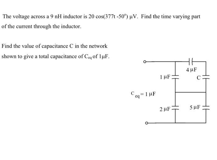 Solved The voltage across a 9nH inductor is | Chegg.com