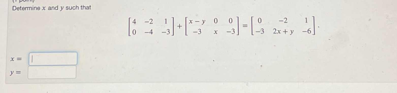 Solved Determine x ﻿and y ﻿such | Chegg.com