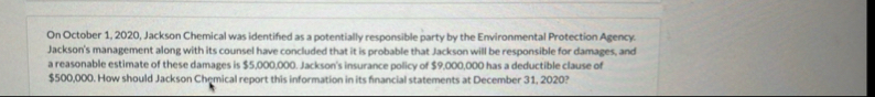 Solved On October 1, 2020, ﻿Jackson Chemical was identified | Chegg.com