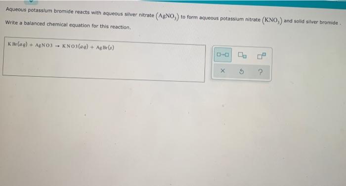 Solved Aqueous potassium bromide reacts with aqueous silver | Chegg.com