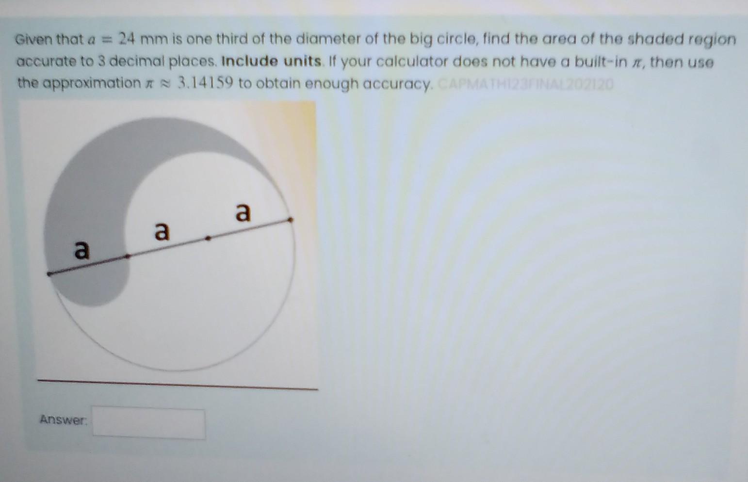 Solved Given that a = 24 mm is one third of the diameter of | Chegg.com