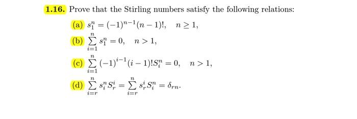 Solved 1.16. Prove that the Stirling numbers satisfy the | Chegg.com