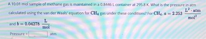 Solved A 10.01 mol sample of methane gas is maintained in a | Chegg.com