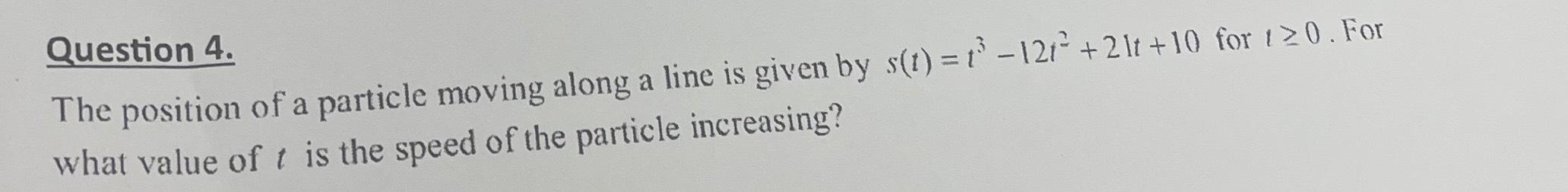 Solved Question 4.The position of a particle moving along a | Chegg.com