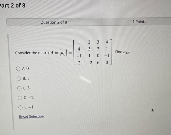 Solved Consider the matrix A=[aij]=⎣⎡14−12231−2320641−10⎦⎤. | Chegg.com