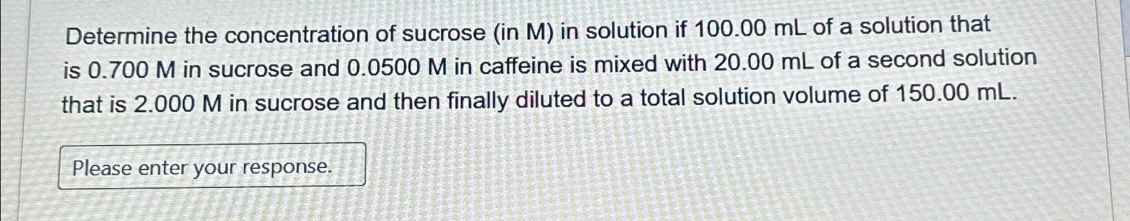 Solved Determine the concentration of sucrose (in M ) ﻿in | Chegg.com