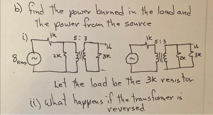 Solved b) find the power burned in the load and the power | Chegg.com