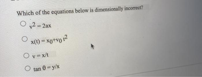 Solved Which of the equations below is dimensionally | Chegg.com