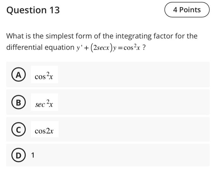 Solved What is the simplest form of the integrating factor | Chegg.com