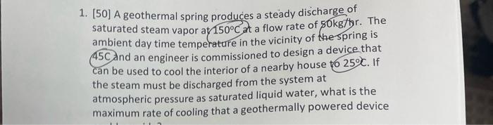 Solved 1. [50] A geothermal spring produces a steady | Chegg.com